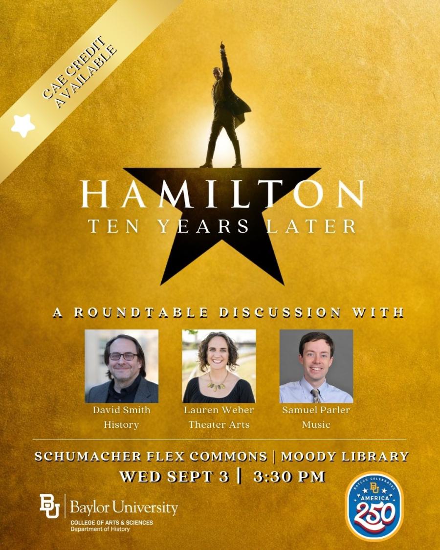 Hamilton: An American Musical - Ten Years Later | History Department | Baylor University